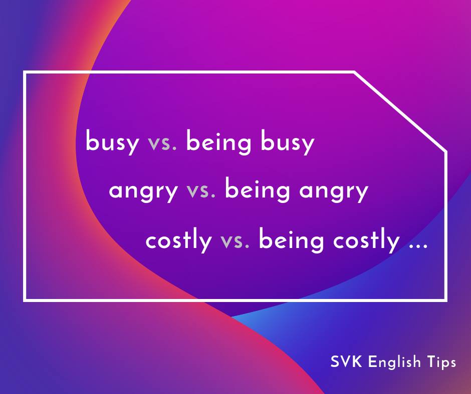 Angry vs. being angry - SVK